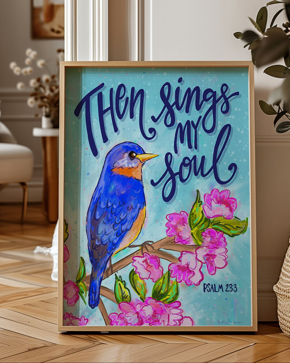 Then Sings My Soul Art Print on Paper or Canvas - Scripture Bird Decor